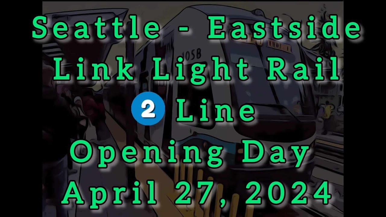 Seattle Eastside Link Light Rail - Line 2. Inaugural Day! Full Trip ...