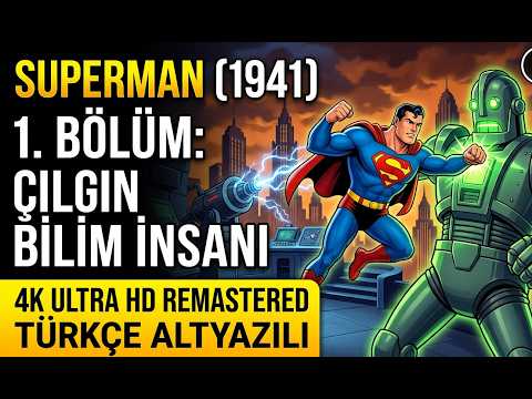 Efsane Superman Çizgi Filmi (1941) - 1. Bölüm | 4K Türkçe Altyazılı