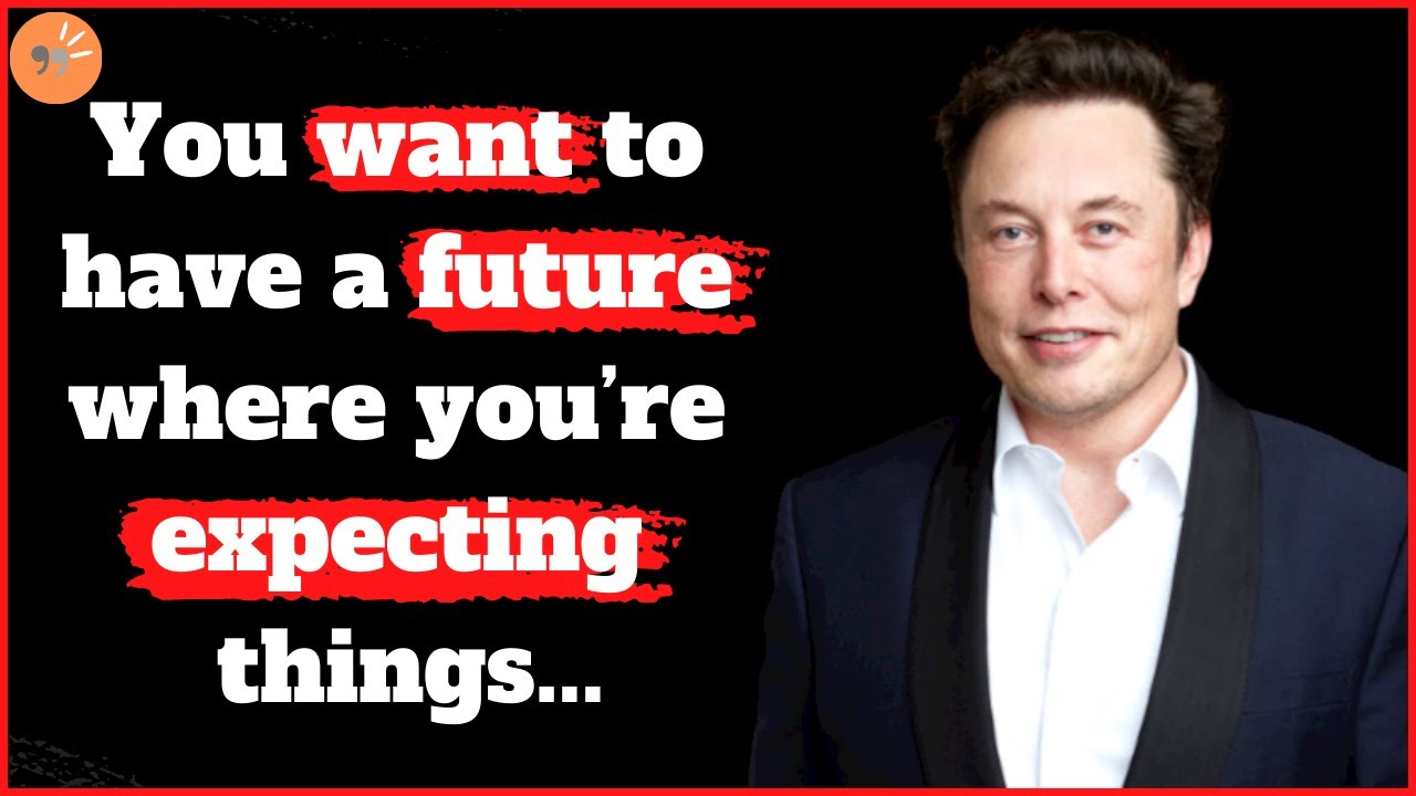 47 Best Elon Musk Quotes On Technology, Hard Work & Entrepreneurship ...
