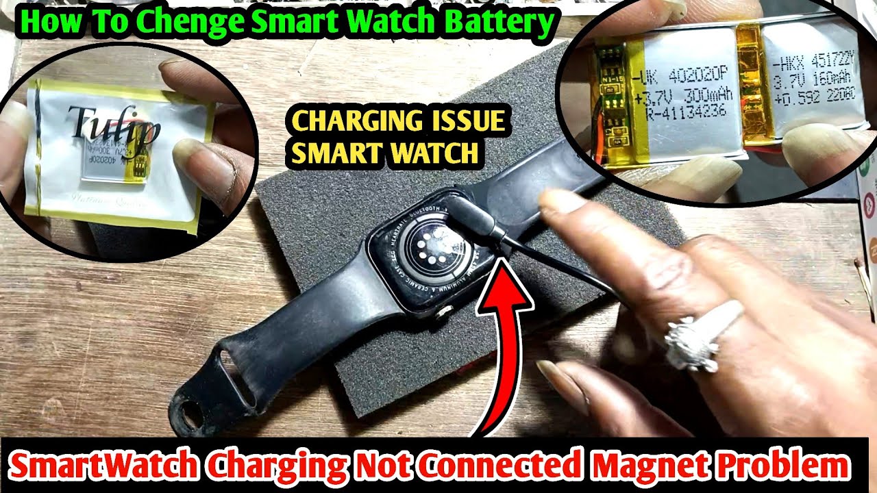 CHARGING ISSUE SMART WATCH | SmartWatch Charging Not Connected Magnet ...