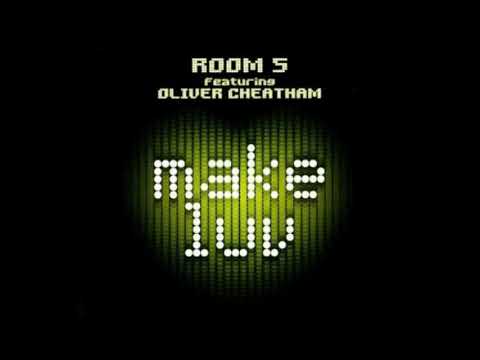 Room 5 feat. Oliver Cheatham - Make Luv - YouTube