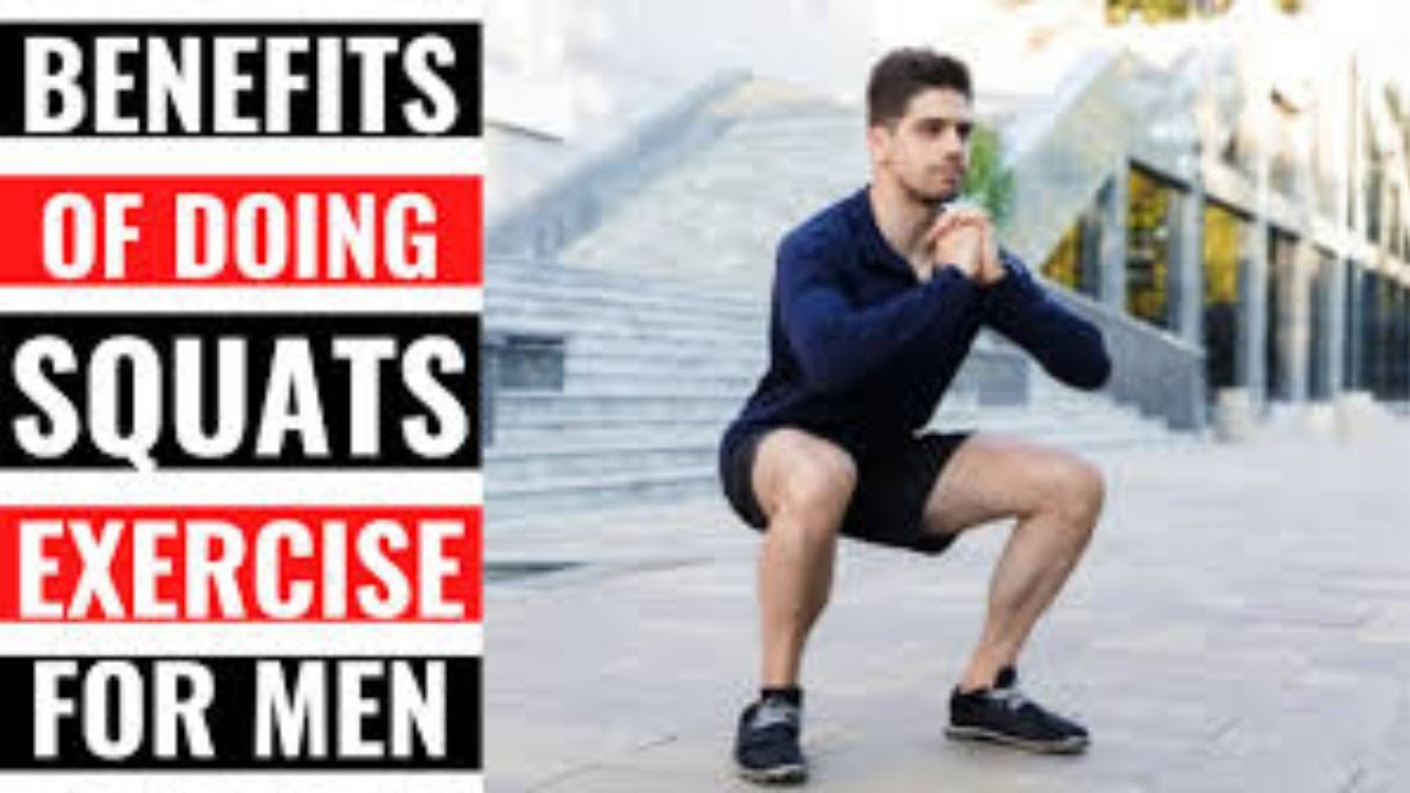 Top Benefits of Doing Squats for Men | Transform Your Body and Health ...