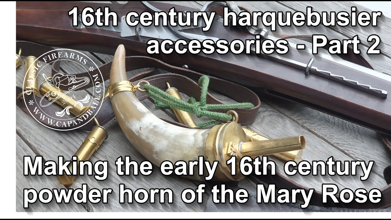 Making an early 16th century powder horn for snap matchlock harquebus ...
