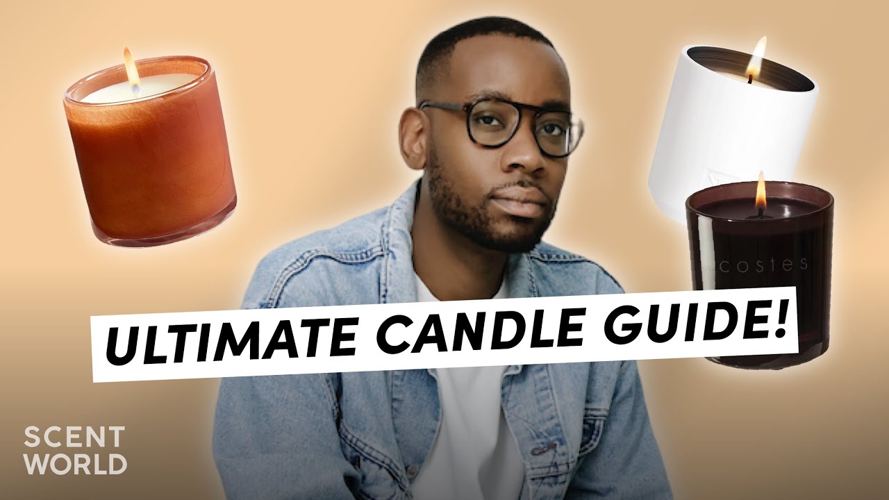 The Ultimate Candle Guide with Sir Candle Man | Scent World E50 - YouTube