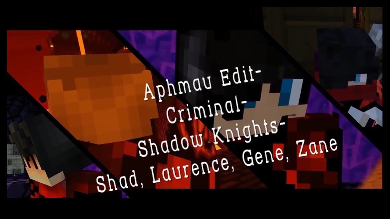 Aphmau Edit Criminal Shadow Knights Shad, Laurence, Gene, Zane - YouTube