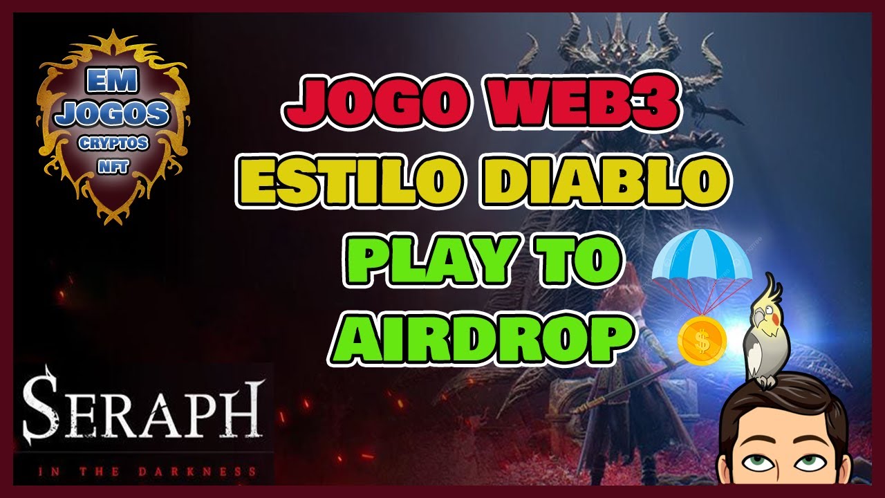 JOGO ARPG WEB3 GRÁTIS COM PLAY TO AIRDROP, ESTILO DIABLO - SERAPH - YouTube