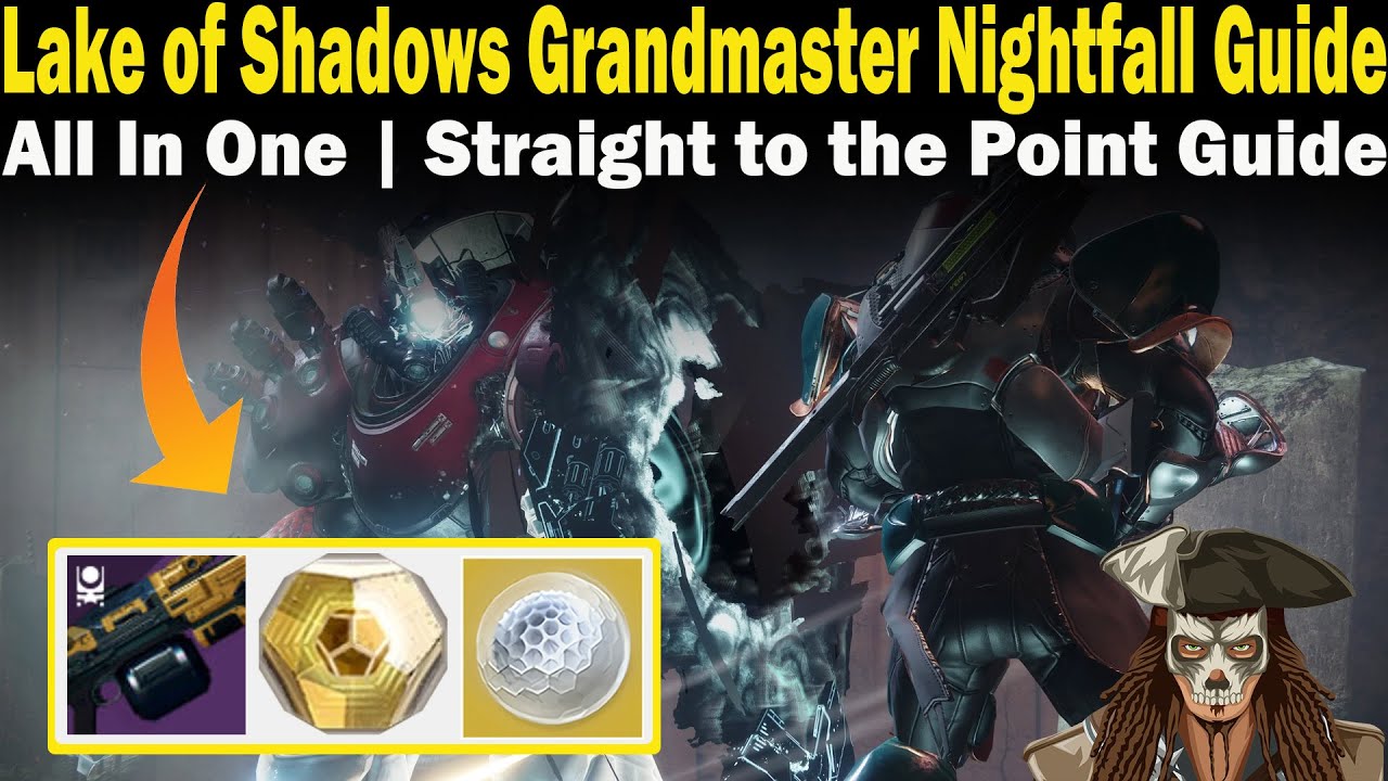 Destiny 2 | Lake of Shadows Grandmaster Nightfall Guide | FAST & EASY ...