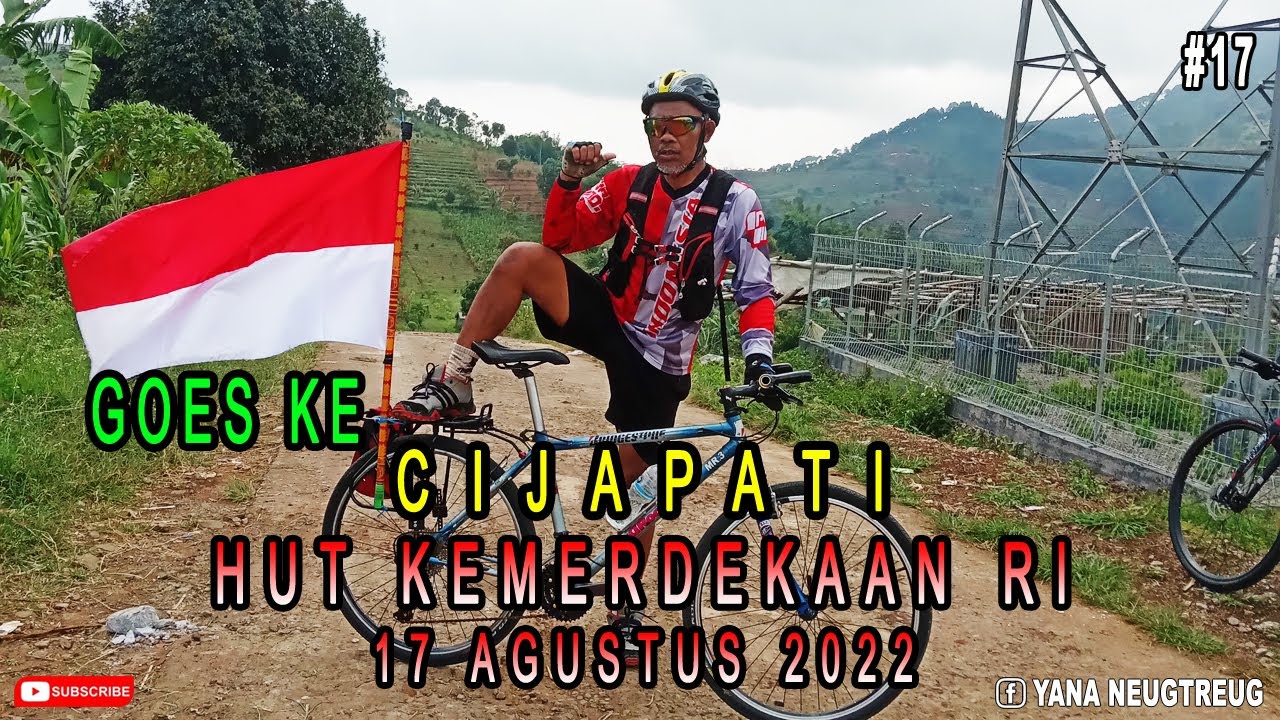 GOES KE CIJAPATI | HUT KEMERDEKAAN RI | 17 AGUSTUS 2022 - YouTube