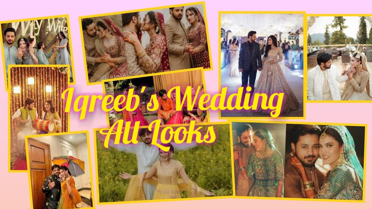 Iqreeb's Wedding all Looks | Iqra Kanwal & Areeb Pervaiz all wedding ...