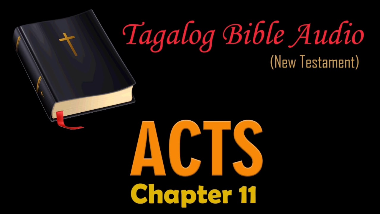 Acts Chapter 11 Tagalog Bible Audio New Testament YouTube Acts Chapter 11 Tagalog Bible Audio New Testament YouTube