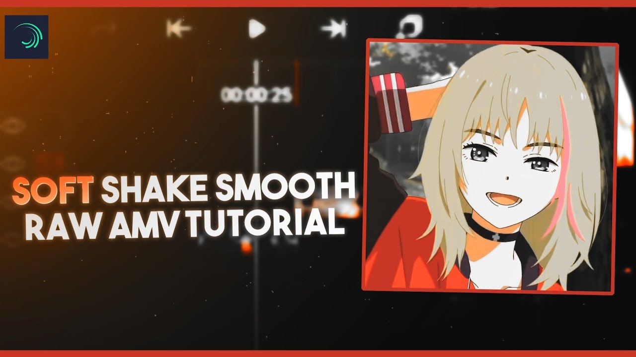 TUTORIAL SMOOTH SOFT SHAKE (RAW/DADDY) STYLE AMV || ALIGHT MOTION! - YouTube