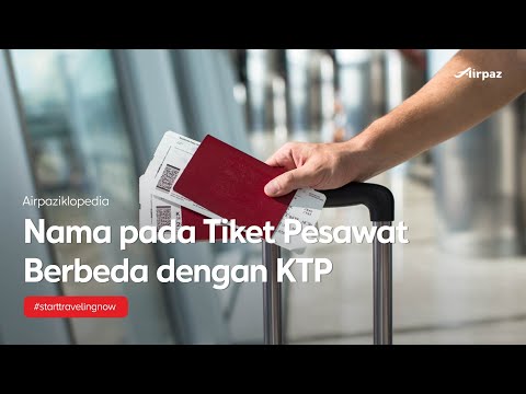Yang Harus dilakukan Jika Nama pada Tiket Pesawat Berbeda dengan KTP