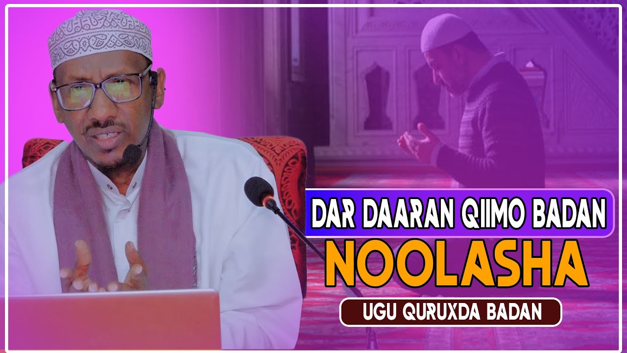 DAR DAARAN QIIMO BADAN | NOOLASHA UGU QURUXDA BADAN || Sh Almis Sh ...