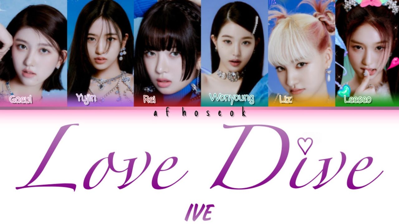 IVE LOVE DIVE Lyrics (아이브 LOVE DIVE 가사) (Color Coded Lyrics) - YouTube