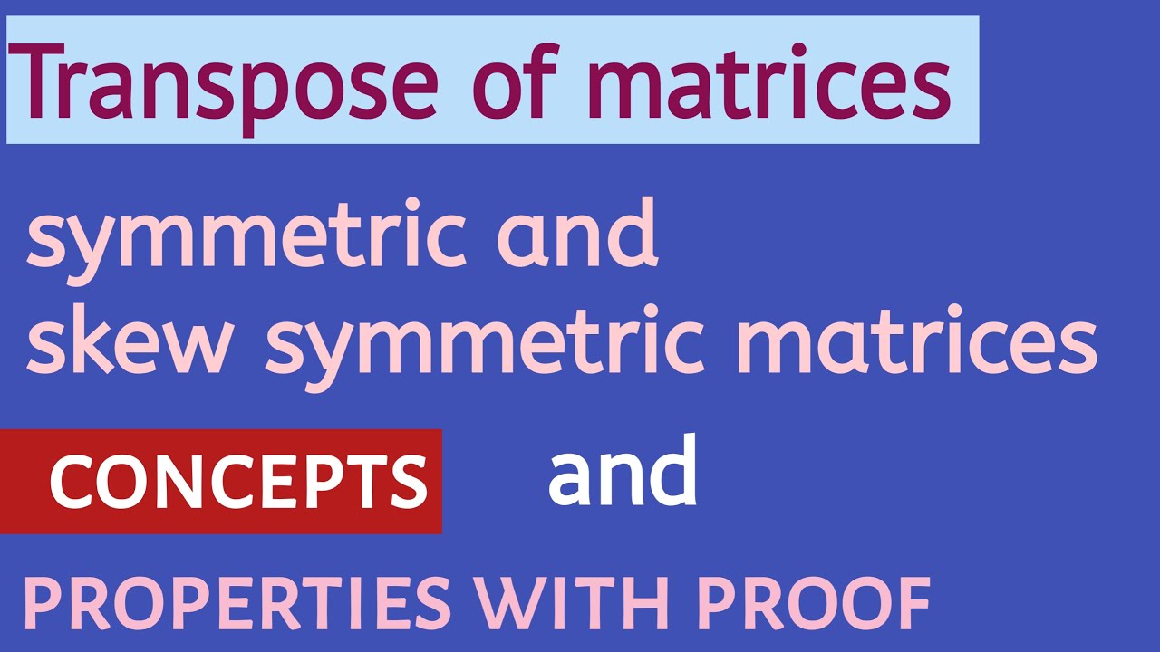 Transpose of matrices |matrices |class 12th Properties of transpose ...