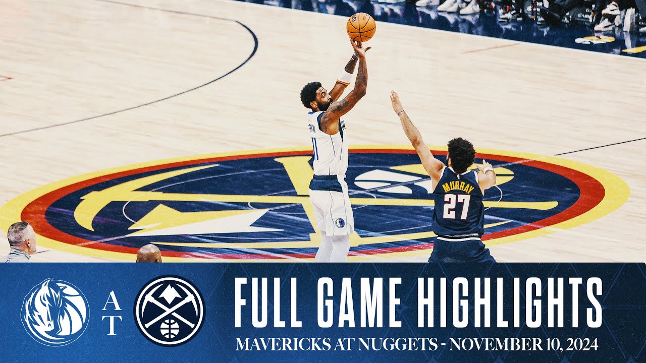 Dallas Mavericks Highlights vs. Denver Nuggets | November 10, 2024 ...