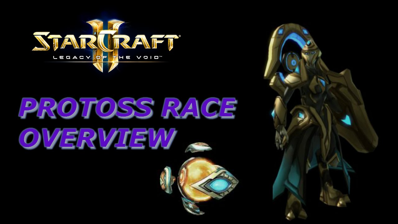 Starcraft 2 LOTV: Overview of the Protoss race changes in Legacy Of The ...
