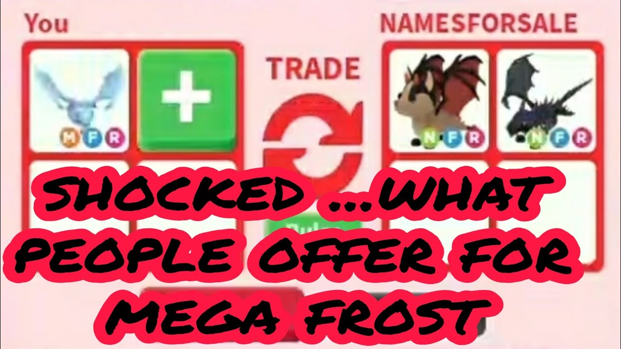 What People Offering For Mega Neon Frost Dragon In Adopt Me Trading ...