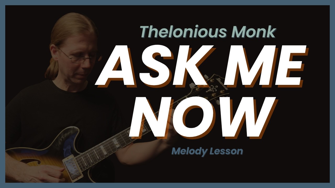 Ask Me Now – Melody on Guitar (Thelonious Monk) - YouTube