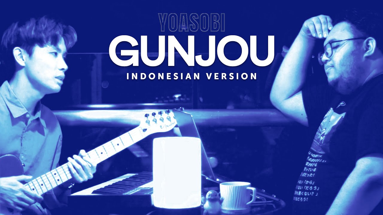 Gunjou (Indonesian Ver.) - YOASOBI (ft. Ferry Lie) TWO POLARIS - YouTube