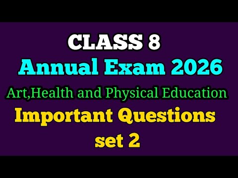 Class 8 Annual exam 2026 Art Health and Physical education Model Questions 