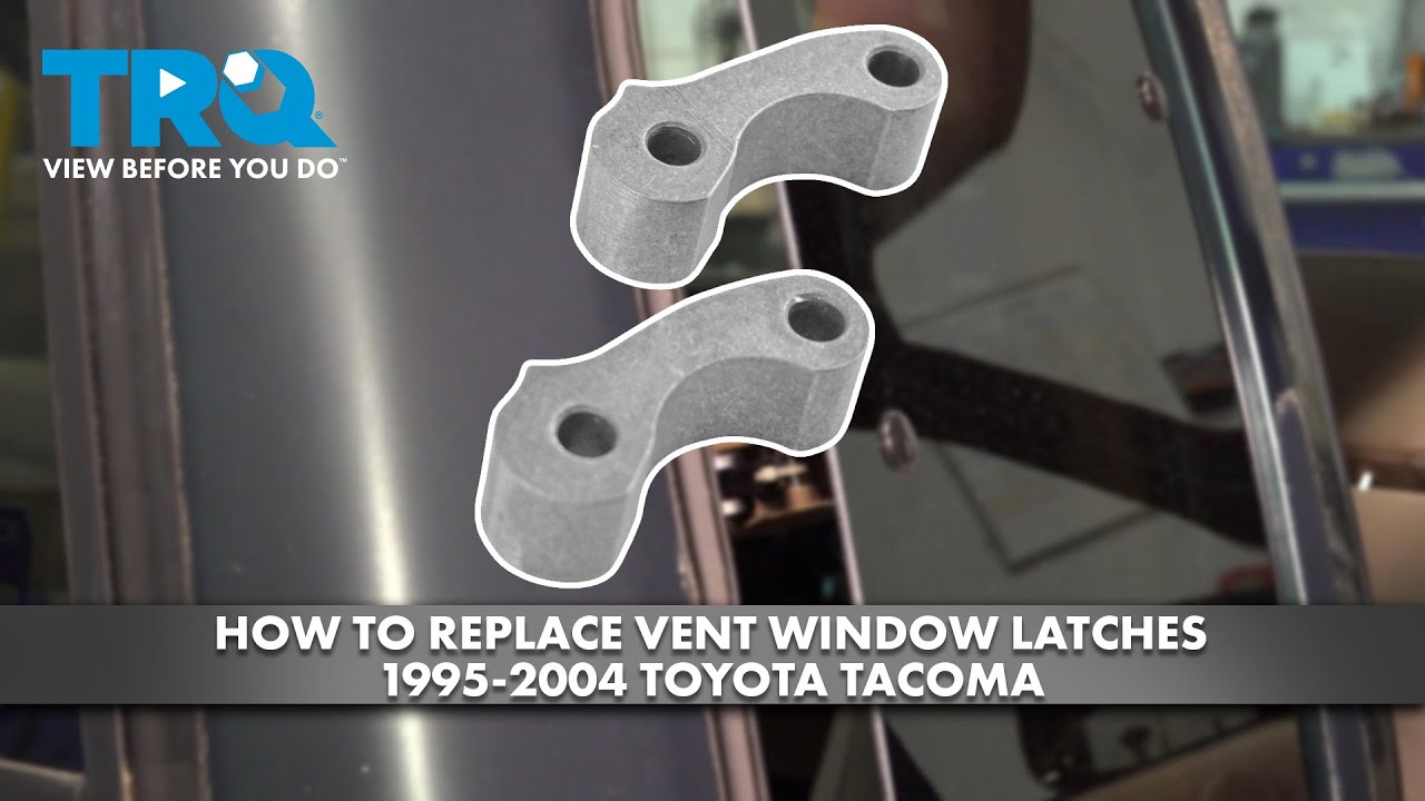 How to Replace Vent Window Latches 1995-2004 Toyota Tacoma - YouTube
