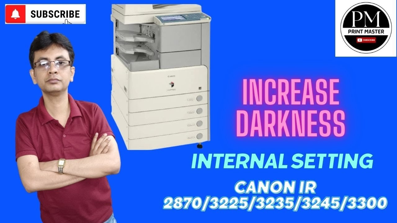 how to internal setting of darkness/lightness in canon IR2870/2270/3245 ...