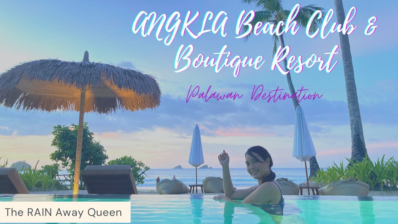 ANGKLA BEACH CLUB AND BOUTIQUE RESORT | Palawan Destination - YouTube