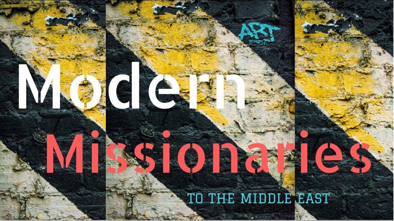 Modern Missionaries to the Middle East - YouTube