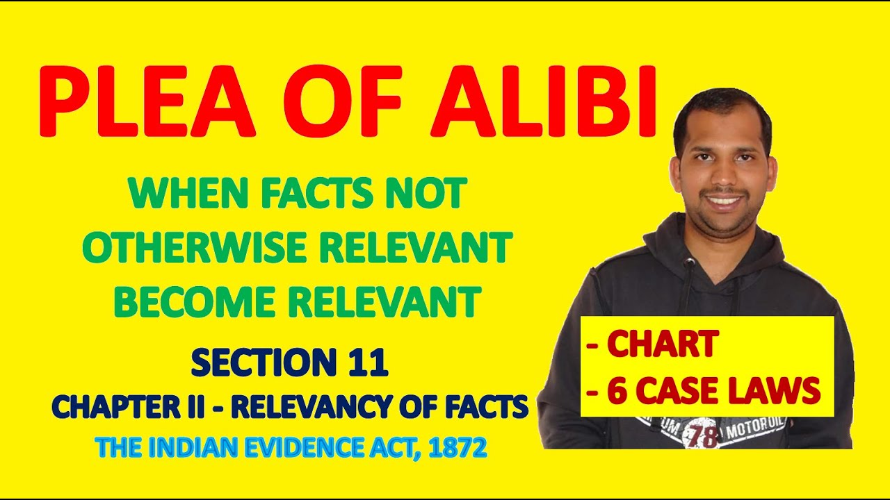Section 11 of Evidence Act | Plea of Alibi | Law of Evidence | The ...