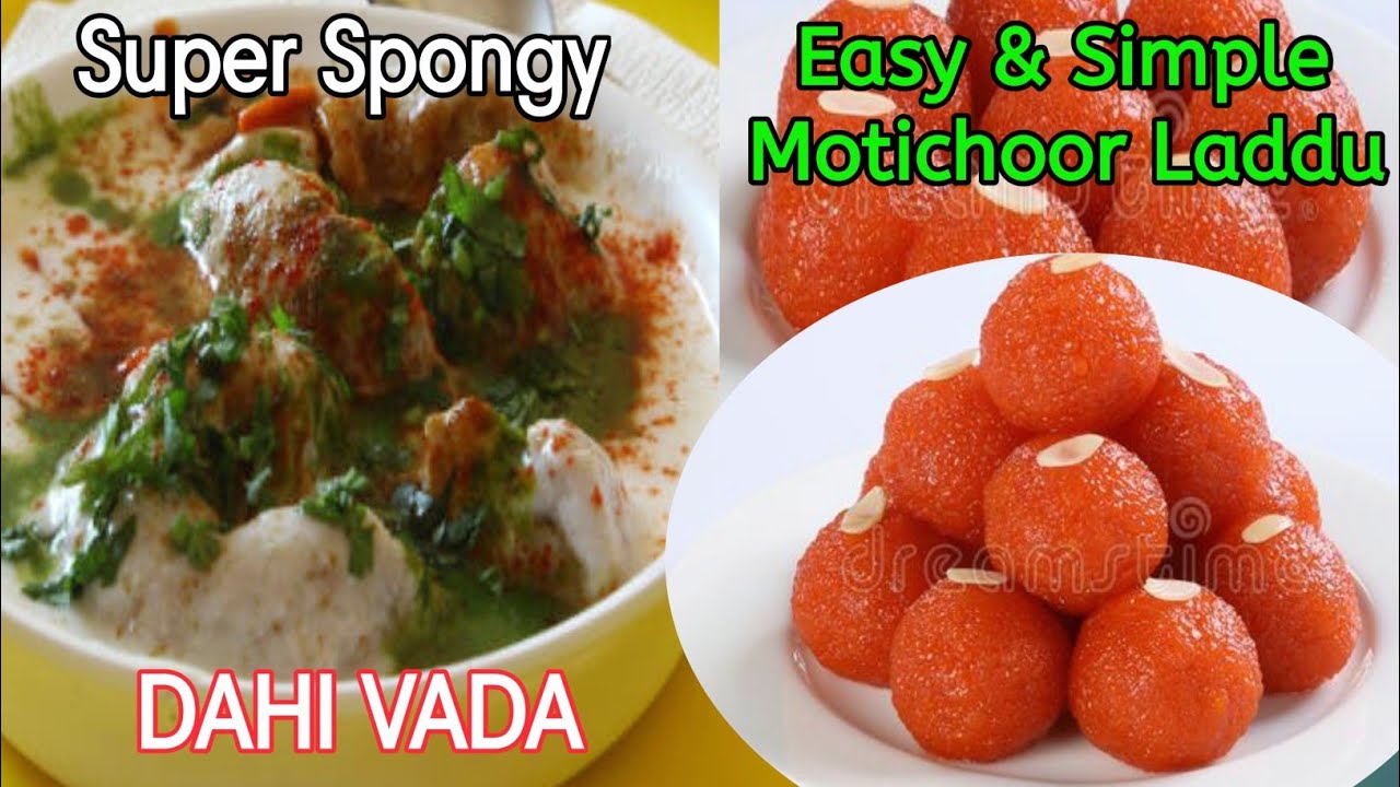Easy and Simple Recip | Dahi Vada | Motichoor Ladoo | dahi bhalla ...
