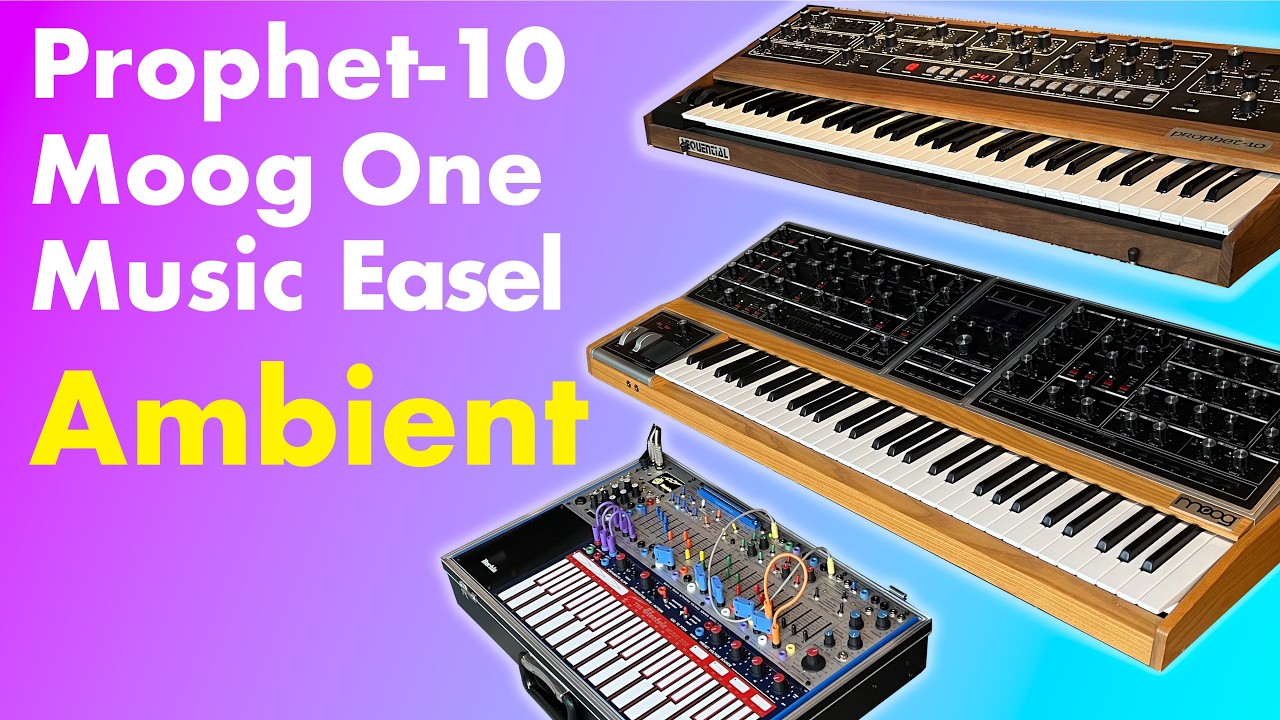 Moog One / Prophet-10 / Music Easel / Ambient Jam | New Game 2024-07-07 ...