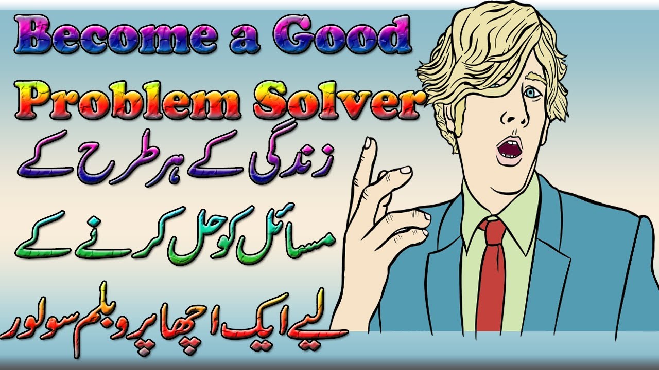 How To Become A Great Problem Solver | How To Solve Problems In Life ...