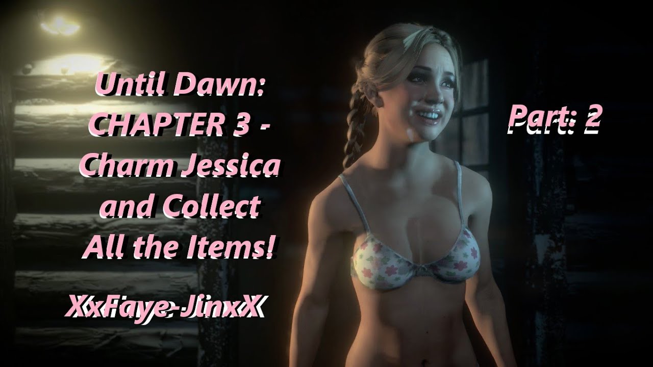 Until Dawn: CHAPTER 3 - Charm Jessica and Collect All the Items! Step-by-Step Guide! - YouTube
