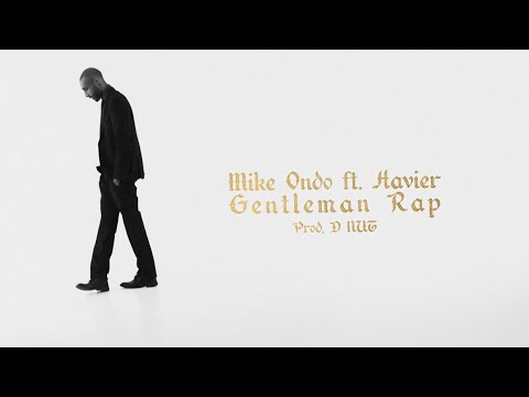 Mike Ondo feat. Havier - Gentleman Rap (Prod. D NUT)