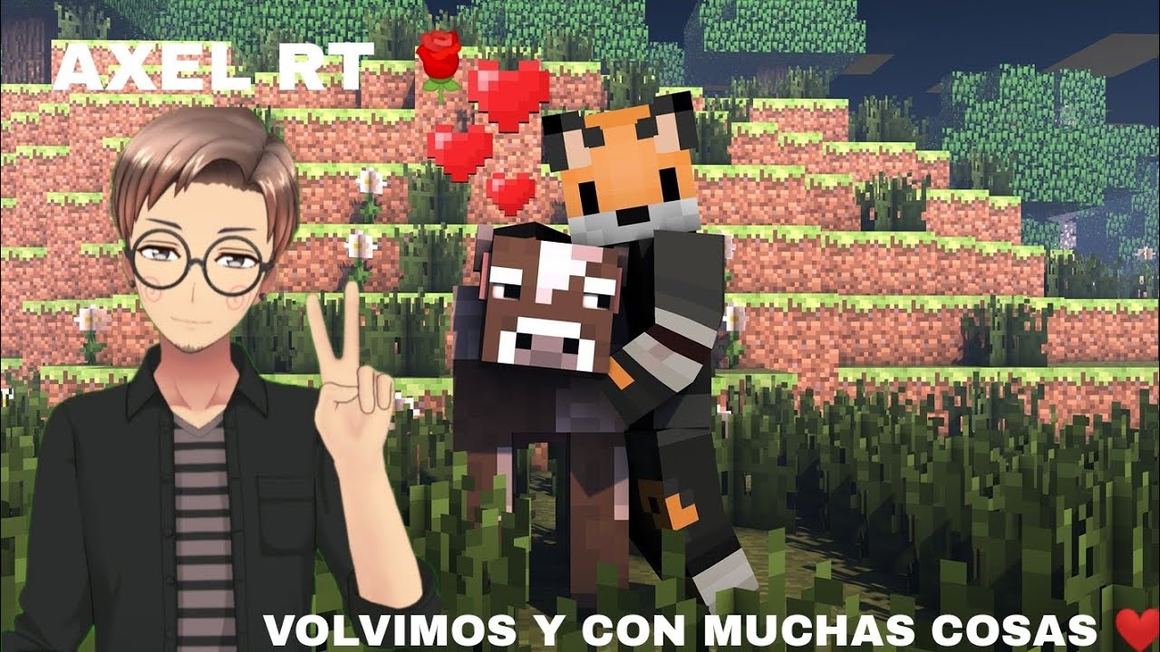 ACLARANDO ALGUNAS COSAS ️ MINECRAFT CON AXEL RT 🌹 - YouTube
