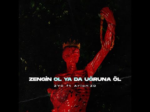 ZYC X Arion ZD - Zengin Ol ya da Uğruna Öl (Lyrics Video - Official Audio)