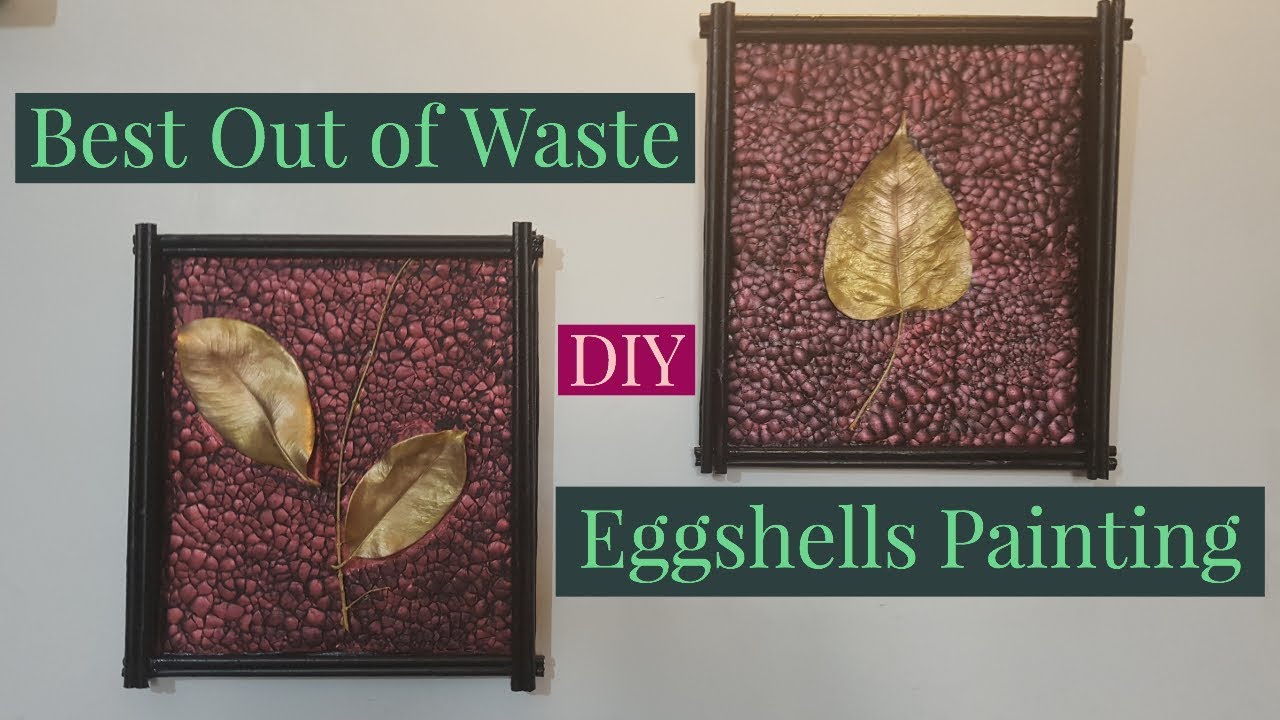 DIY Eggshell Art || Reuse egg shells || Best out of waste || Painting ...