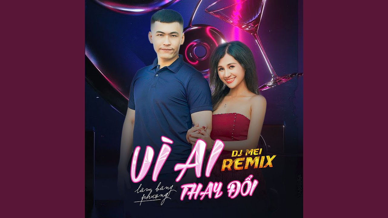 Vì Ai Thay Đổi (DJ Mei Remix) - YouTube