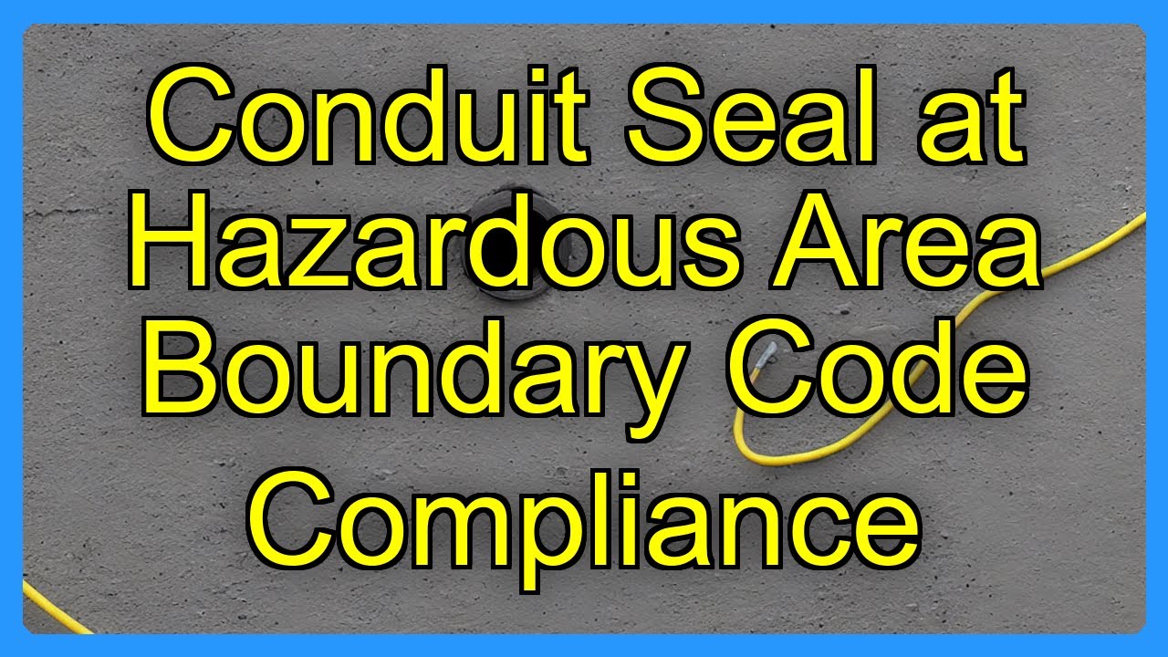 Conduit Seal at Hazardous Area Boundary Code Compliance - YouTube
