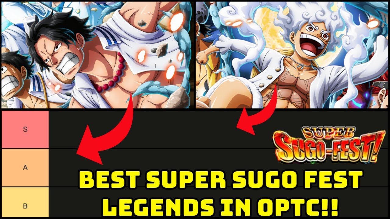 OPTC SUPER SUGO FEST LEGEND TIER LIST! WHO IS THE BEST? [One Piece ...