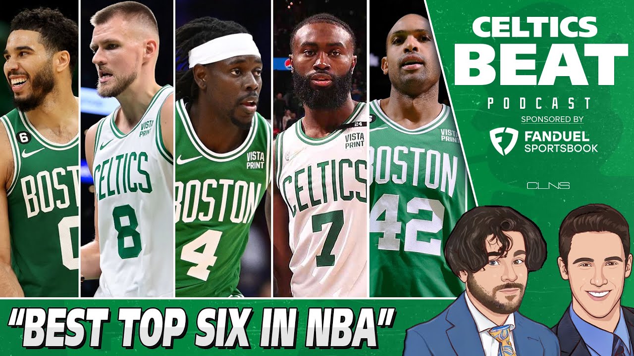 Celtics Boast Best Top 6 in NBA w/ Jared Weiss | Celtics Beat - YouTube