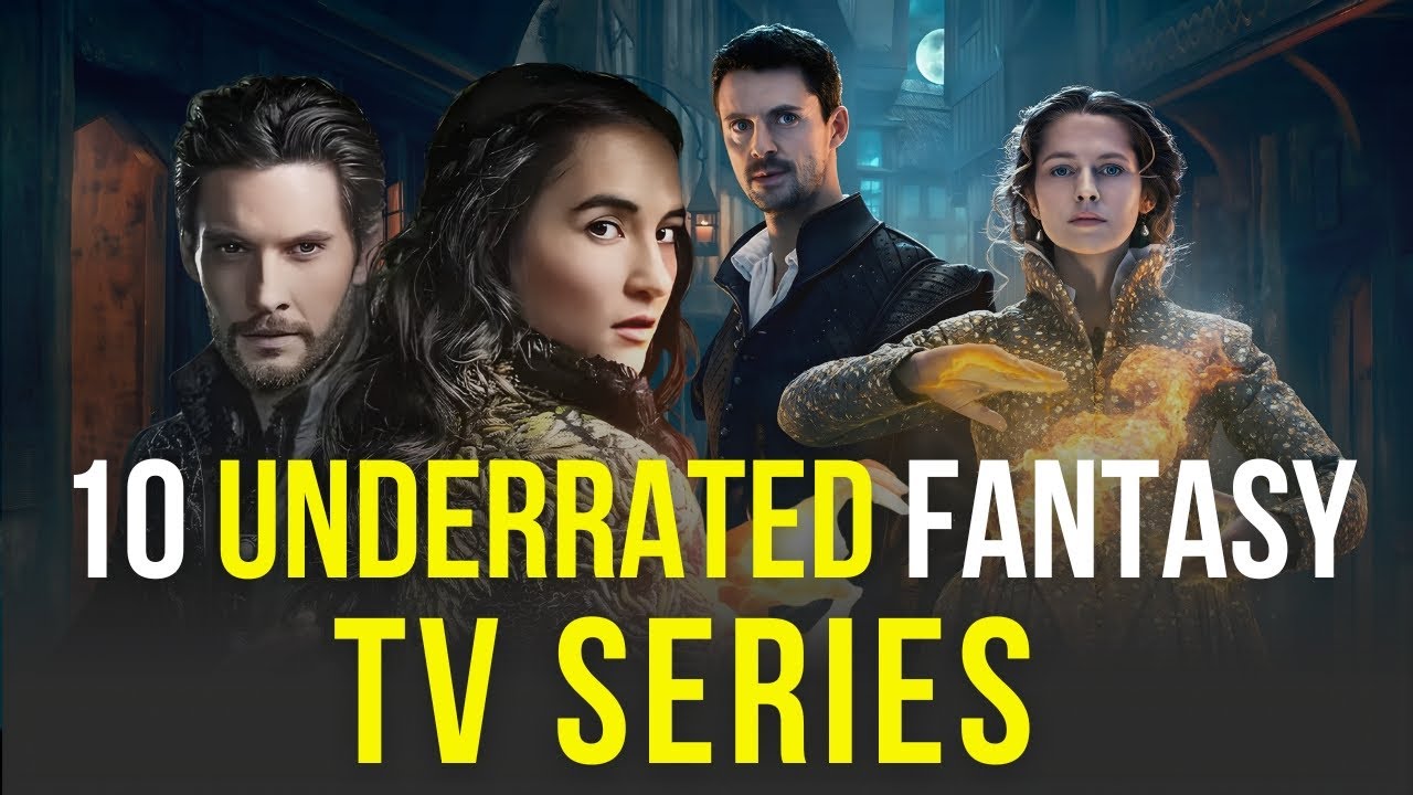 10 Underrated Fantasy TV Series That Deserve WAY More Hype - YouTube