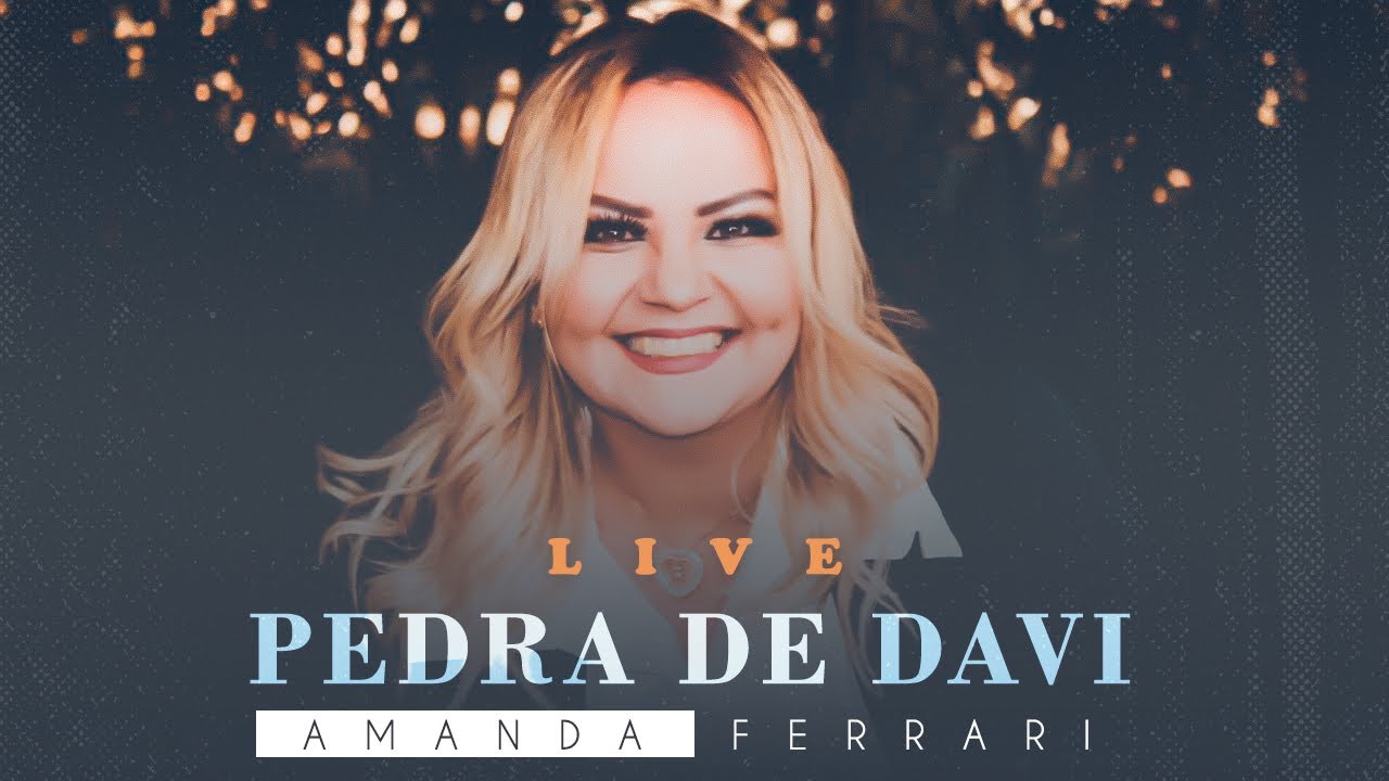 AMANDA FERRARI - PEDRA DE DAVI / LIVE - YouTube