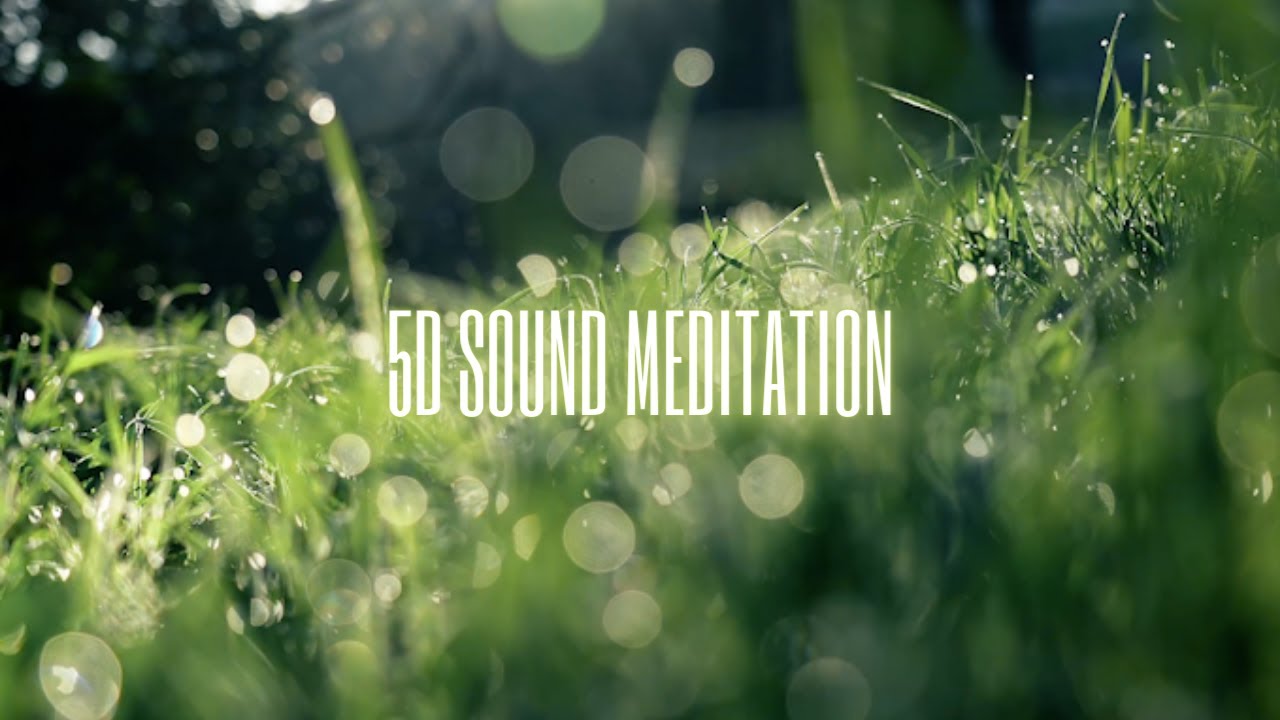 5D AUDIO MEDITATION-Relaxation, Calm, Sleep, Yoga, Recovery - YouTube