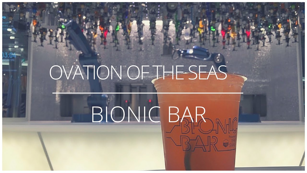 Ovation of the Seas - Bionic Bar - YouTube