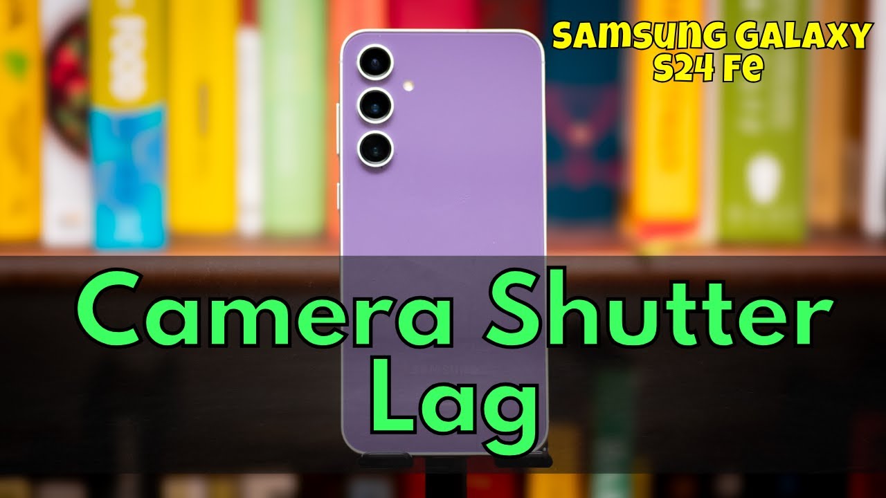 How to Fix Camera Shutter Lag in Samsung Galaxy S24 Fe - YouTube