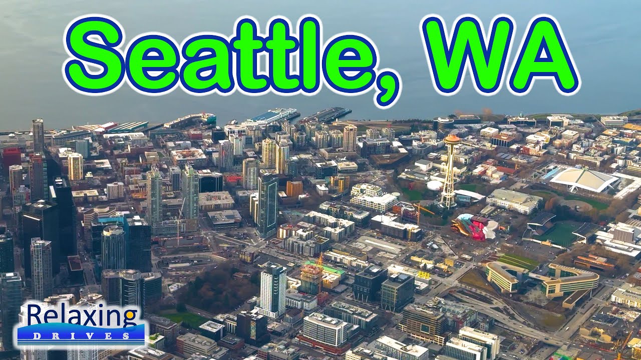 Flying over Seattle | Relaxing Drives - YouTube
