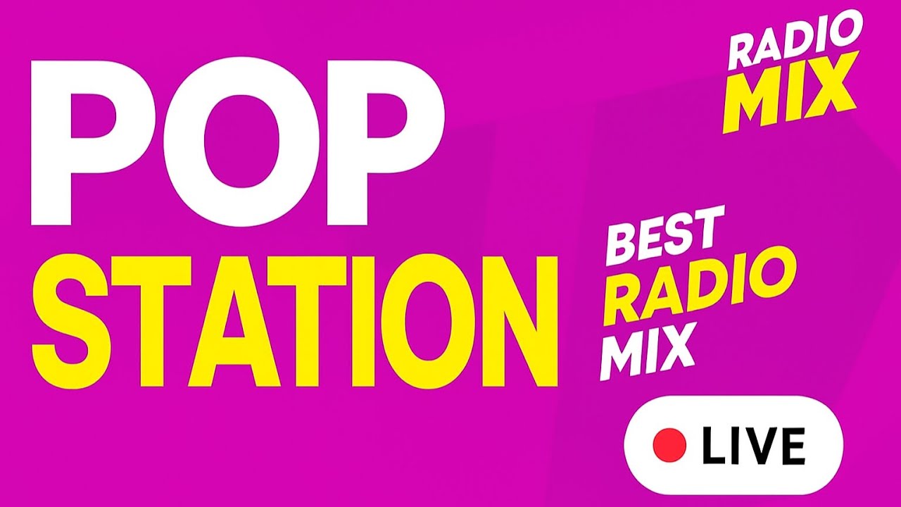 Pop Station 1 – Top 100 Pop Hits Mix🎧| Trending Pop Music Worldwide🌍 ...