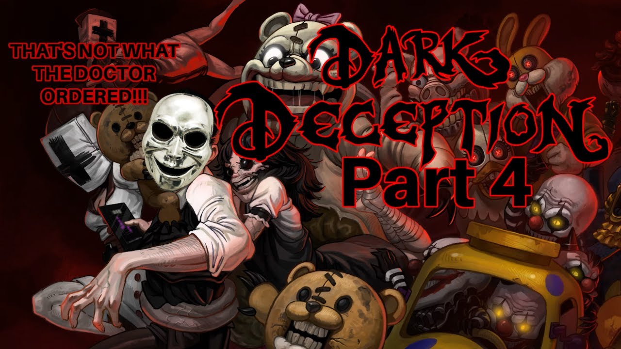 Dark Deception Part 4: I NEED MY FIX DOCTOR!!! - YouTube